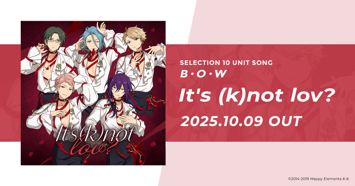 SELECTION 10 UNIT SONG「It's (k)not lov?」｜『あんさんぶるスターズ！！』SONG LINEUP